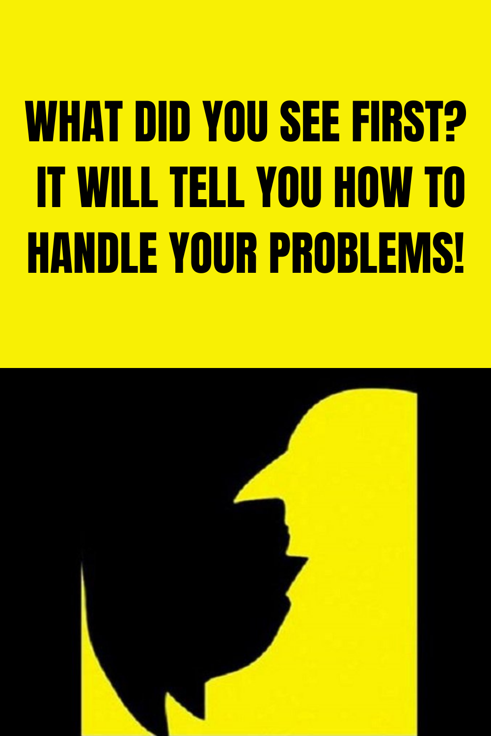 What Did You See First? It Will Tell You How to Handle Your Problems ...