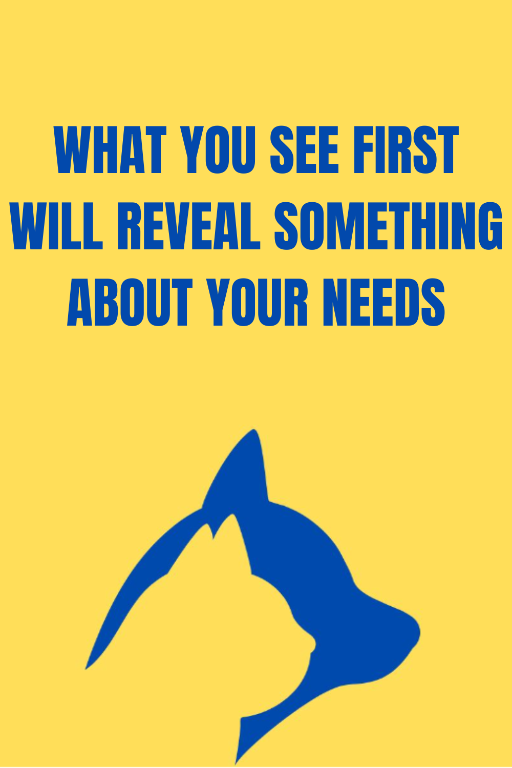 What you see first will reveal something about your needs! - Daily ...